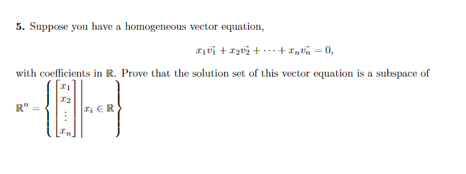 Solved 5. Suppose you have a homogeneous vector equation, | Chegg.com