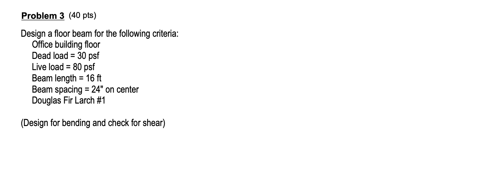 Solved Problem 3 (40 pts) Design a floor beam for the | Chegg.com