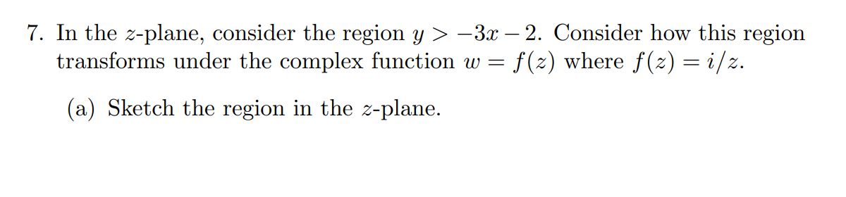 Solved 7. In the z-plane, consider the region y>−3x−2. | Chegg.com