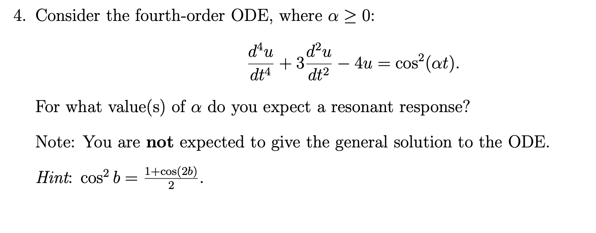Solved 4. Consider the fourth-order ODE, where a > 0: du du | Chegg.com