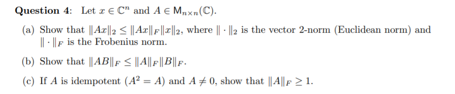 Solved Question 4: Let reC" and A € Mnxn(C). (a) Show that | Chegg.com