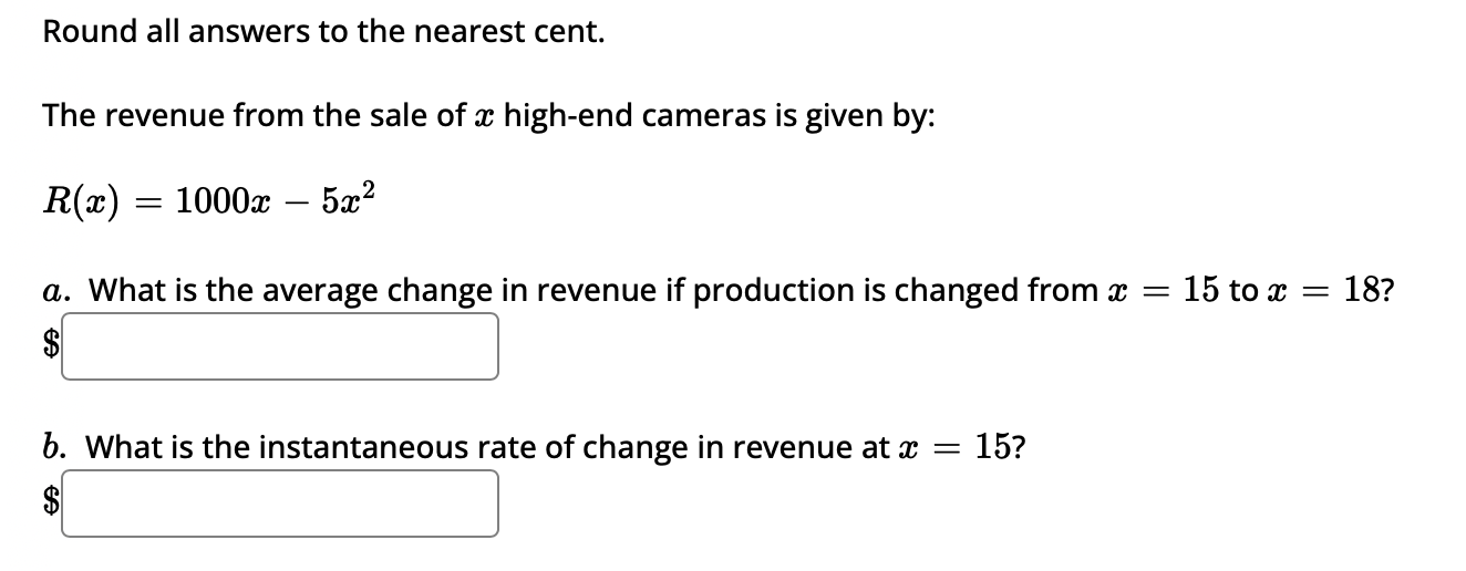 Solved Round all answers to the nearest cent. The revenue | Chegg.com