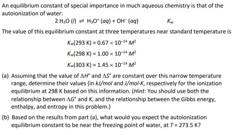 Solved An equilibrium constant of special importance in much | Chegg.com