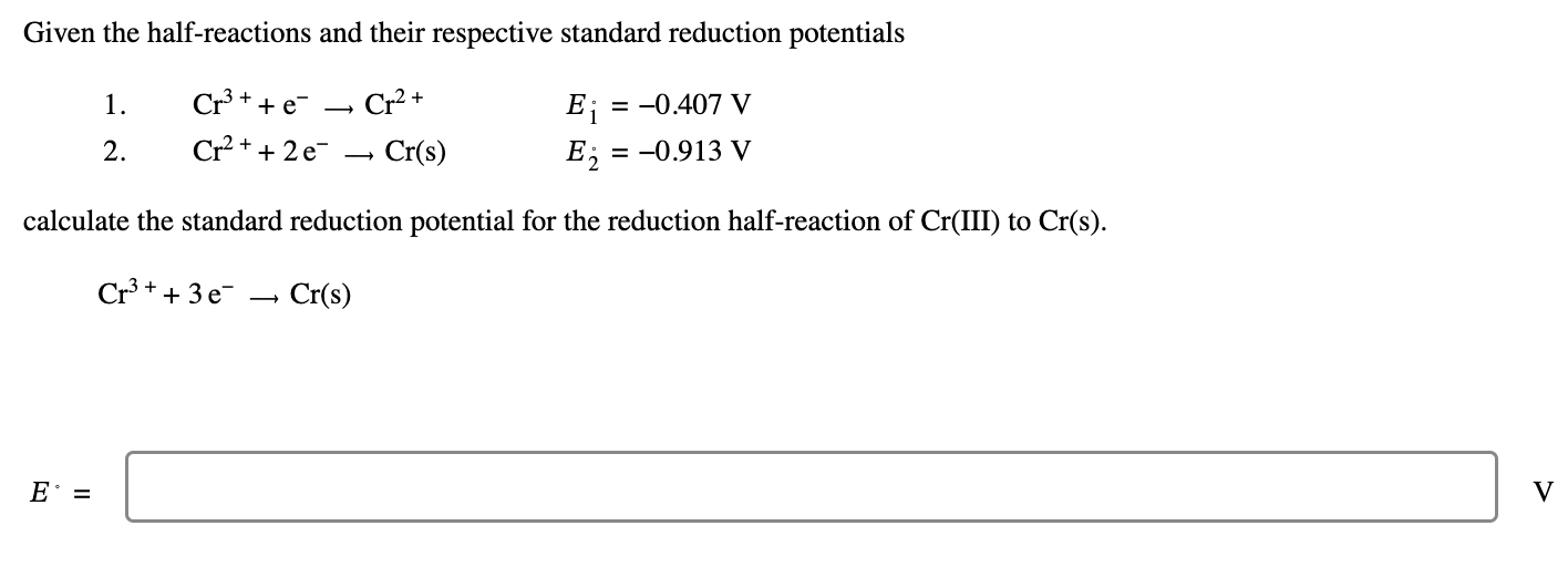 Solved Given the half-reactions and their respective | Chegg.com