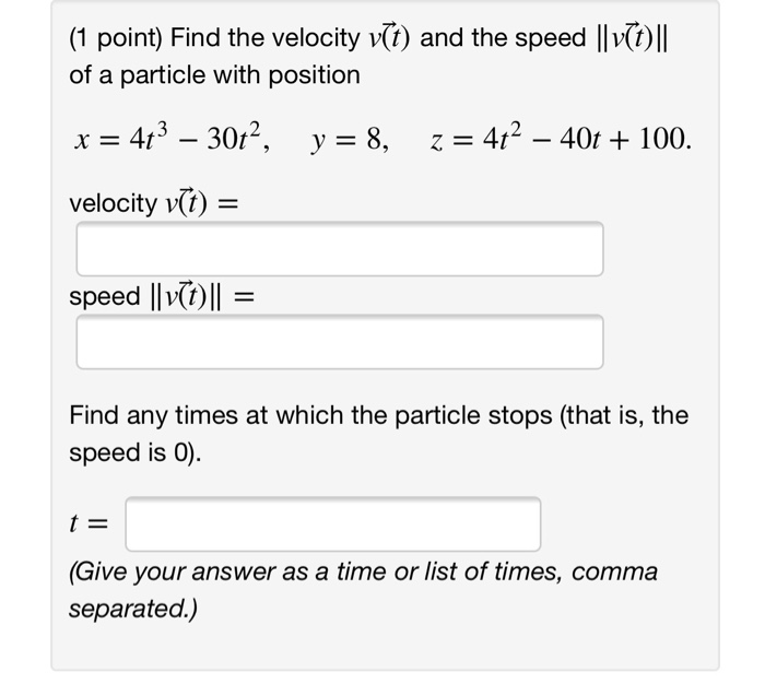 Solved (1 point) Find the velocity and acceleration vectors | Chegg.com