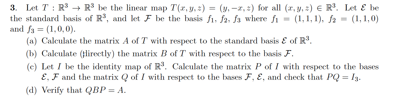 Solved 3. Let T : R3 + R3 be the linear map T(x, y, z) = (y, | Chegg.com