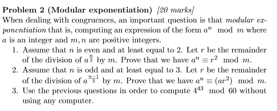 Solved Problem 2 (Modular exponentiation) [20 marks] When | Chegg.com