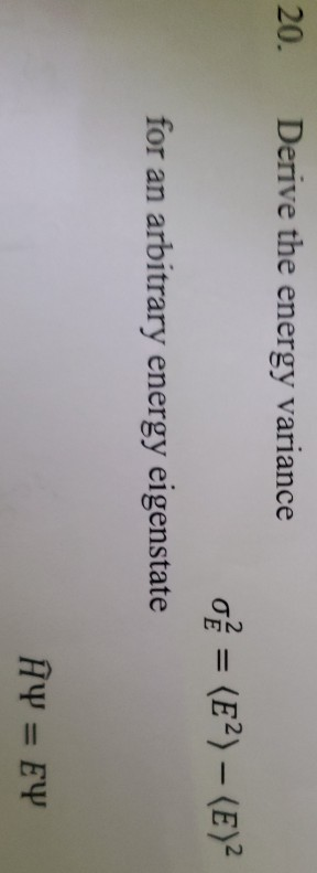 Solved 20. Derive the energy variance oệ = (EP) – (E) for an | Chegg.com