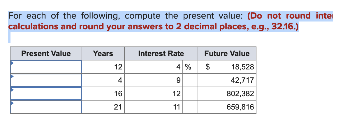 Solved For each of the following, compute the present value: | Chegg.com