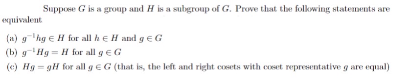 Solved Suppose G is a group and H is a subgroup of G. Prove | Chegg.com