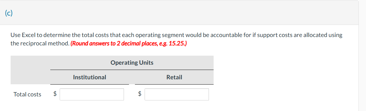 Solved (c)Use Excel to determine the total costs that each | Chegg.com