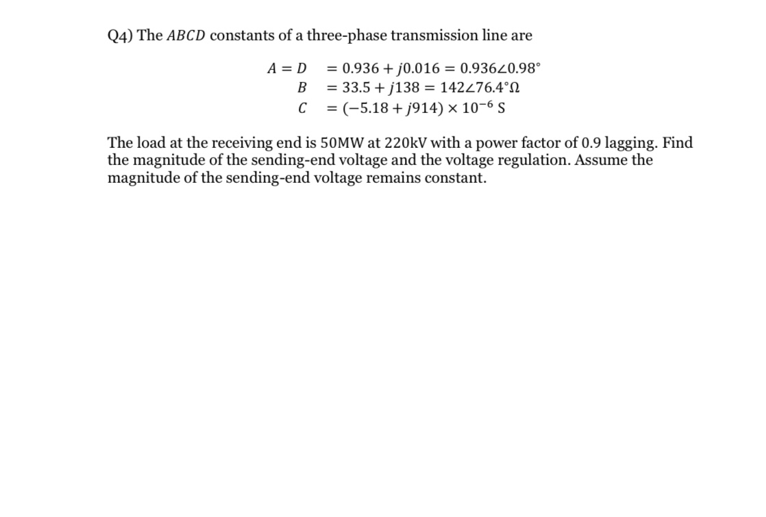 Solved Q4) The ABCD constants of a three-phase transmission | Chegg.com