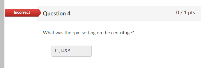 Solved What was the rpm setting on the centrifuge? | Chegg.com