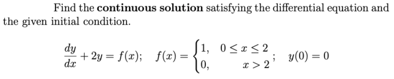 Solved Find the continuous solution satisfying the | Chegg.com