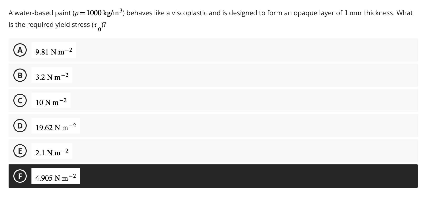 Solved ρ=1000kgm3 (τ0) ?9.81Nm-210Nm-219.62Nm-22.1Nm-24.905N | Chegg.com