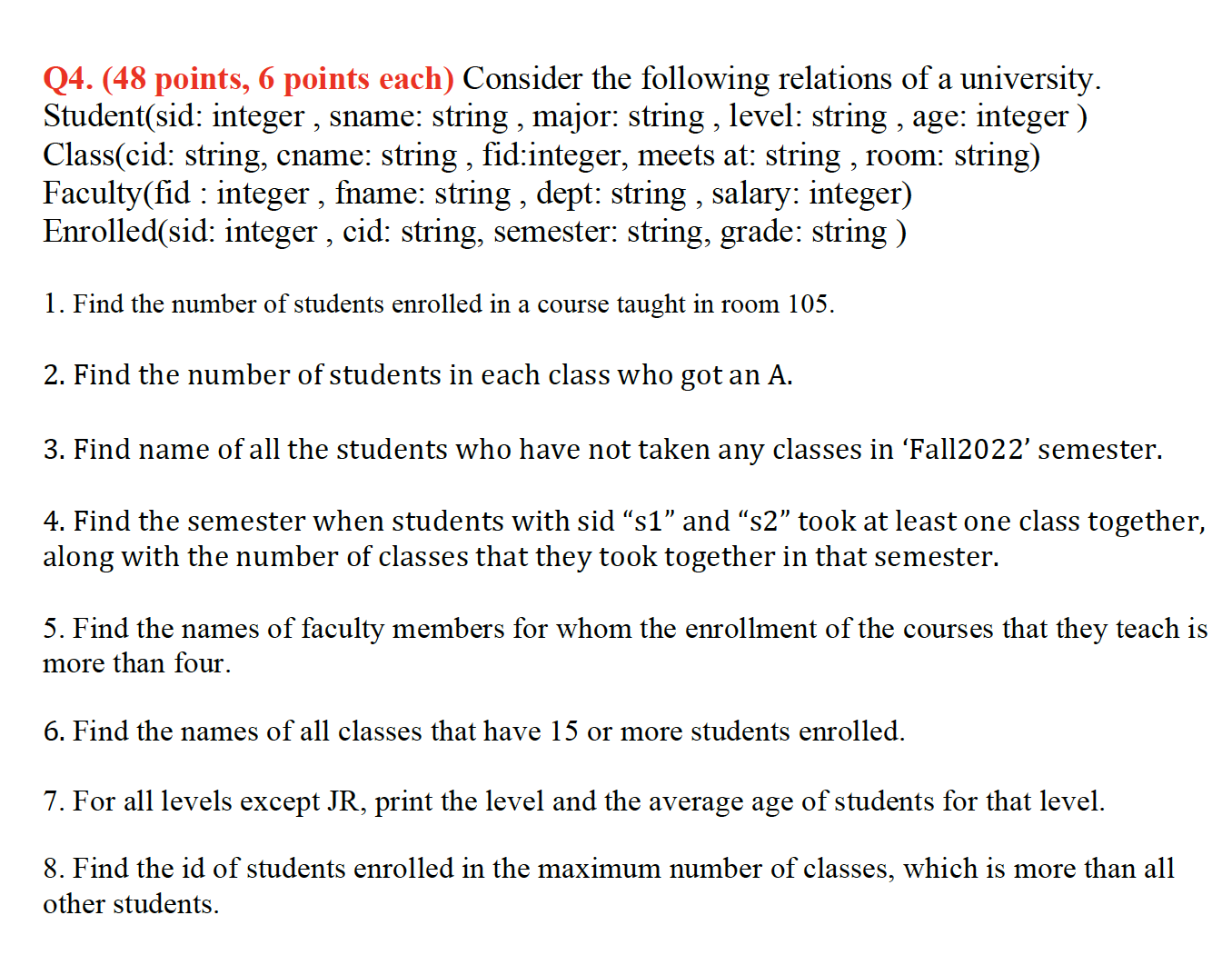 Solved Q4. (48 points, 6 points each) Consider the following | Chegg.com