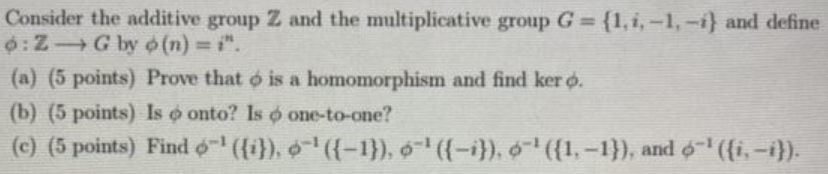 Solved Consider the additive group Z and the multiplicative | Chegg.com