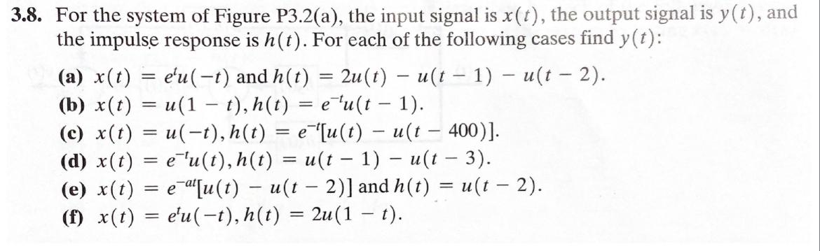 Solved = - 3.8. For the system of Figure P3.2(a), the input | Chegg.com