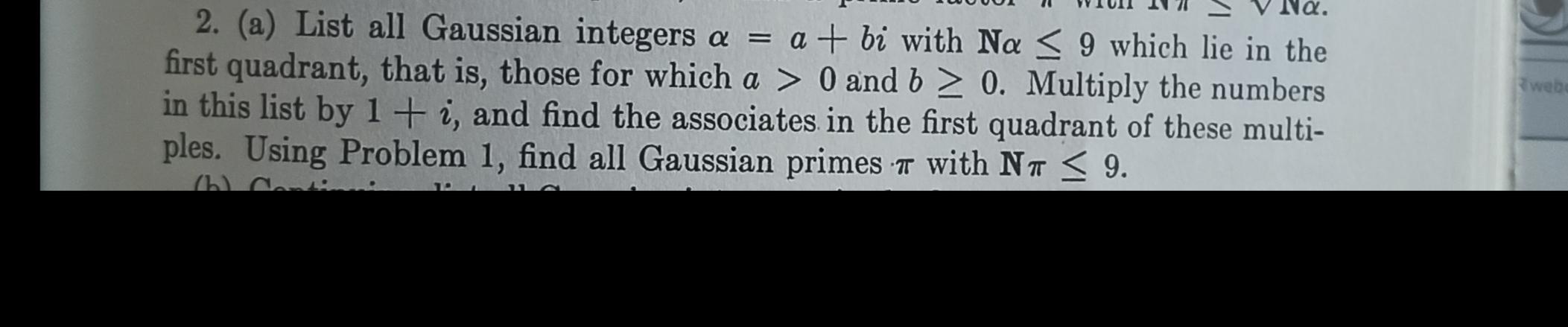 Solved 2. (a) List all Gaussian integers a = a + bi with Na | Chegg.com