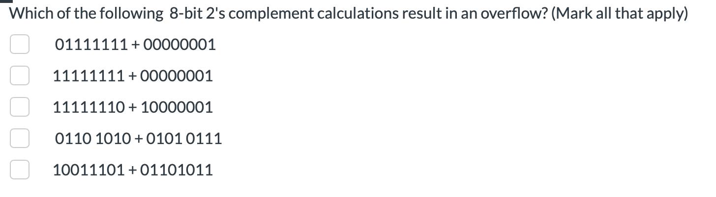 Solved Which of ﻿the following 8-bit 2's ﻿complement | Chegg.com
