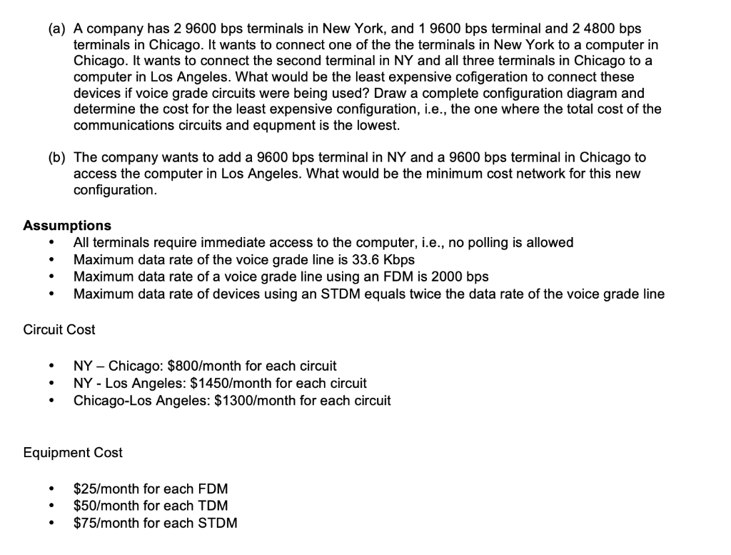 (a) A company has 2 9600 bps terminals in New York, | Chegg.com
