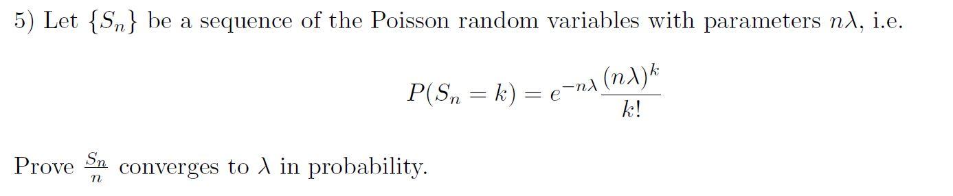 Solved 5) Let {Sn} be a sequence of the Poisson random | Chegg.com