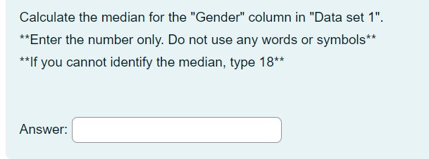 Calculate the median for the "Gender" column in "Data | Chegg.com