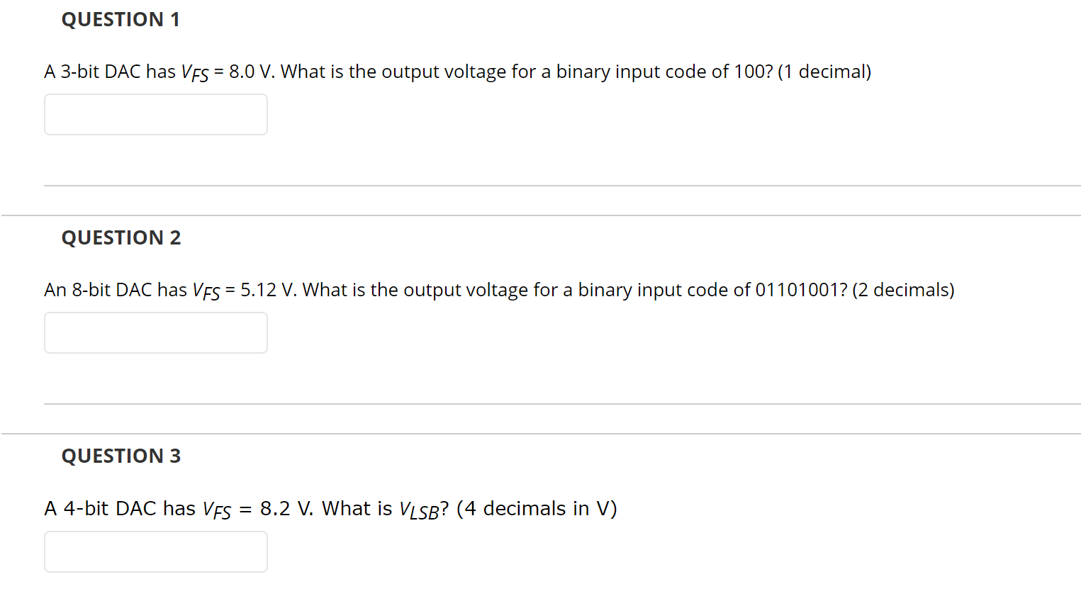 Solved QUESTION 1 A 3-bit DAC has VFs 8.0 V. What is the | Chegg.com