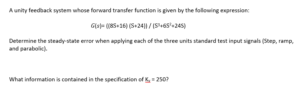 Solved A unity feedback system whose forward transfer | Chegg.com