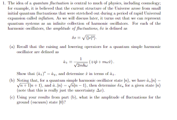 Solved 1. The idea of a quantum fluctuation is central to | Chegg.com