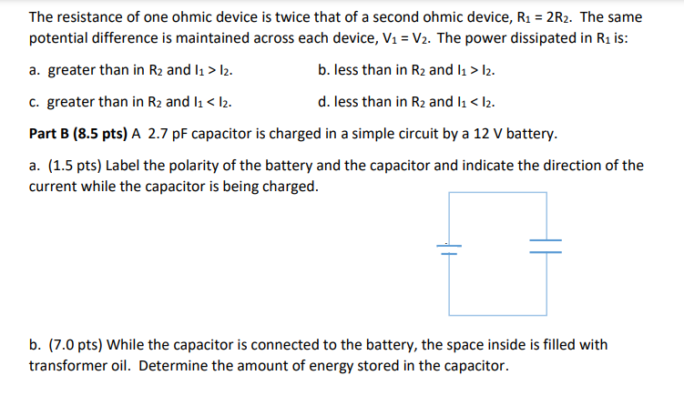 Solved The resistance of one ohmic device is twice that of a | Chegg.com