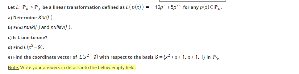 Solved Let L: P4 → P3 be a linear transformation defined as | Chegg.com