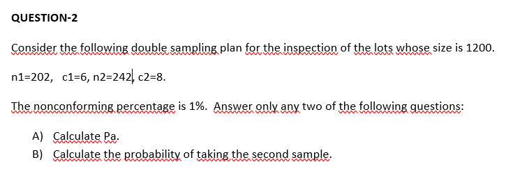 Solved QUESTION-2 Consider the following double sampling | Chegg.com