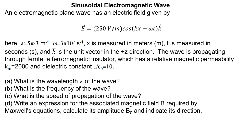 Solved Sinusoidal Electromagnetic Wave An electromagnetic | Chegg.com