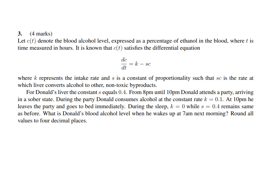 Solved (4 marks) Let c(t) denote the blood alcohol level, | Chegg.com