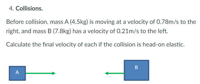 Solved 4. Collisions. Before collision, mass A(4.5 kg) is | Chegg.com