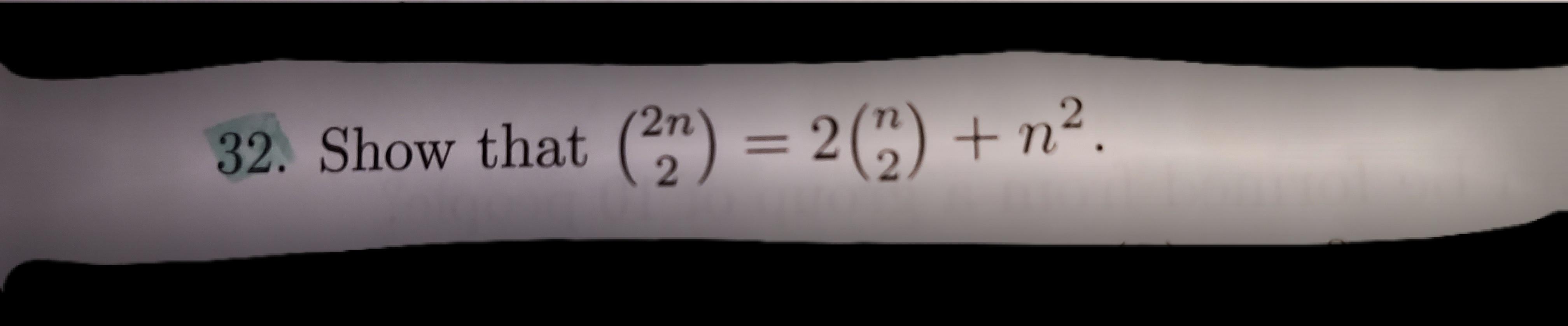 Solved 32. Show that (22) = 2 () + n2. | Chegg.com