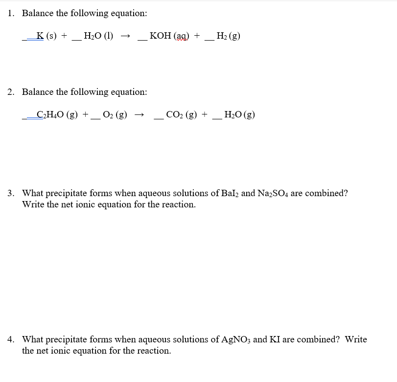Solved 1. Balance the following equation: K(s) + _H2O (1) | Chegg.com