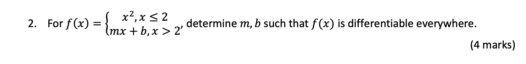 Solved 2. For \\( f(x)=\\left\\{\\begin{array}{c}x^{2}, x | Chegg.com