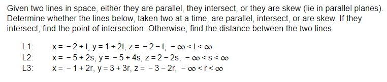 Solved Given two lines in space, either they are parallel, | Chegg.com