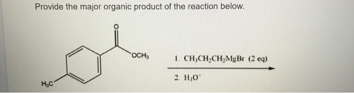 Solved Provide the major organic product of the reaction | Chegg.com
