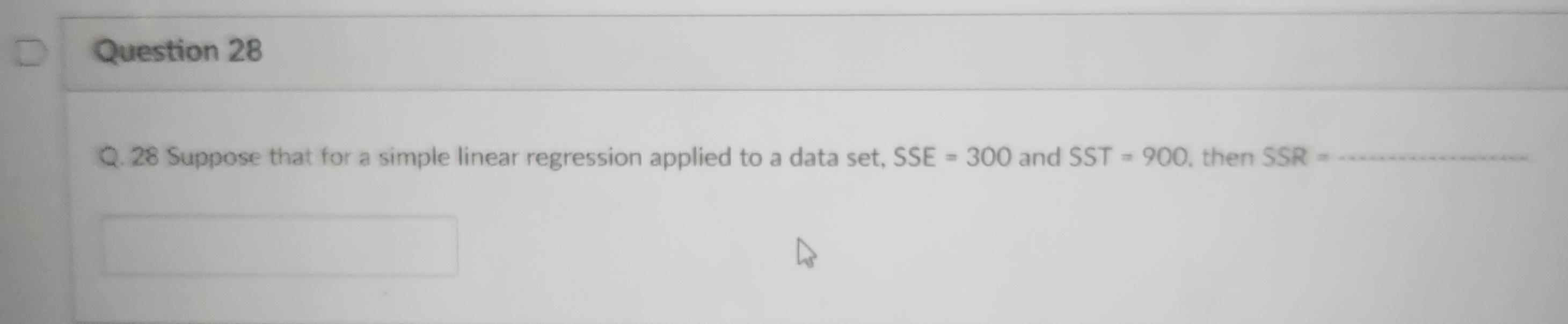 Solved Q. 28 Suppose that for a simple linear regression | Chegg.com