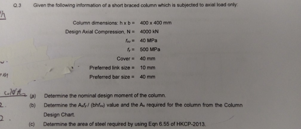 Solved Q.3 Given the following information of a short braced | Chegg.com