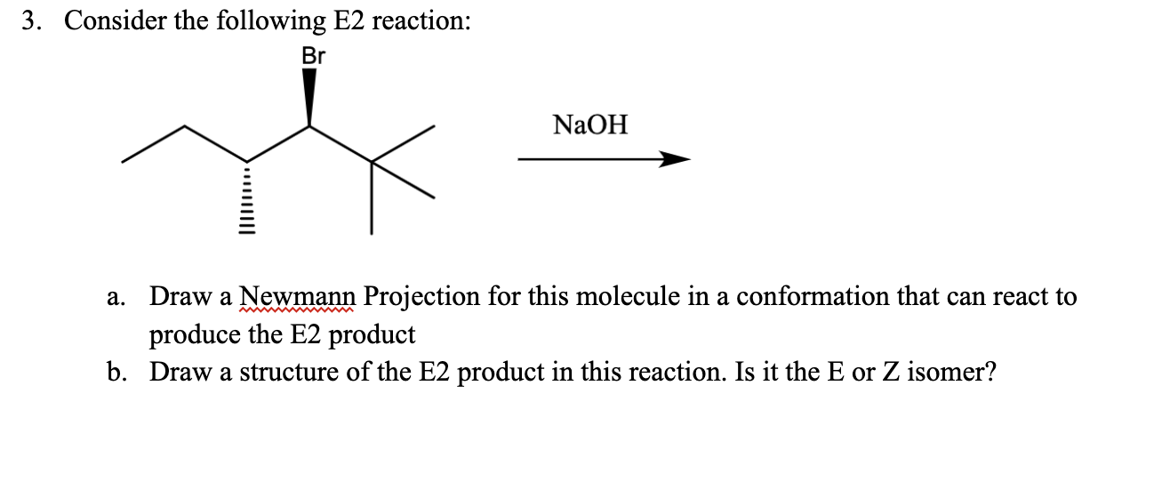 Solved 3. Consider the following E2 reaction: Br NaOH a. | Chegg.com