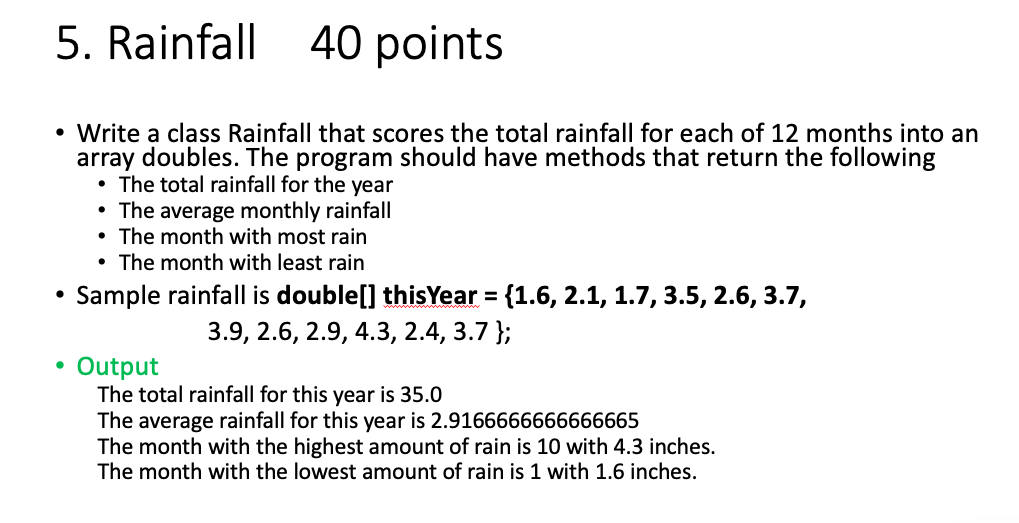 Solved 5. Rainfall 40 points Write a class Rainfall that | Chegg.com