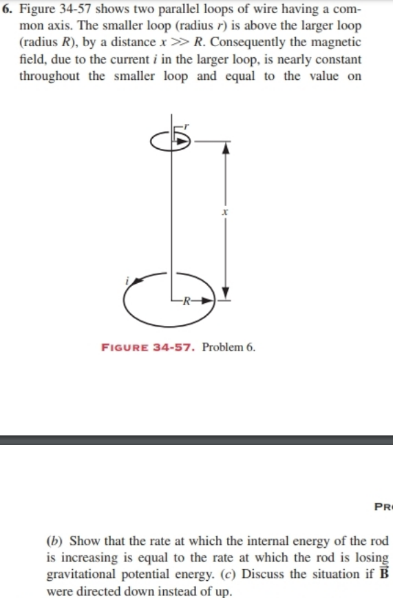 Solved 6. Figure 34-57 shows two parallel loops of wire | Chegg.com