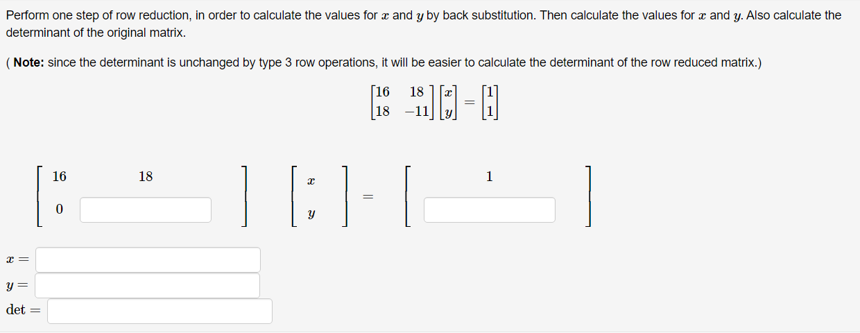 Solved Perform one step of row reduction, in order to | Chegg.com
