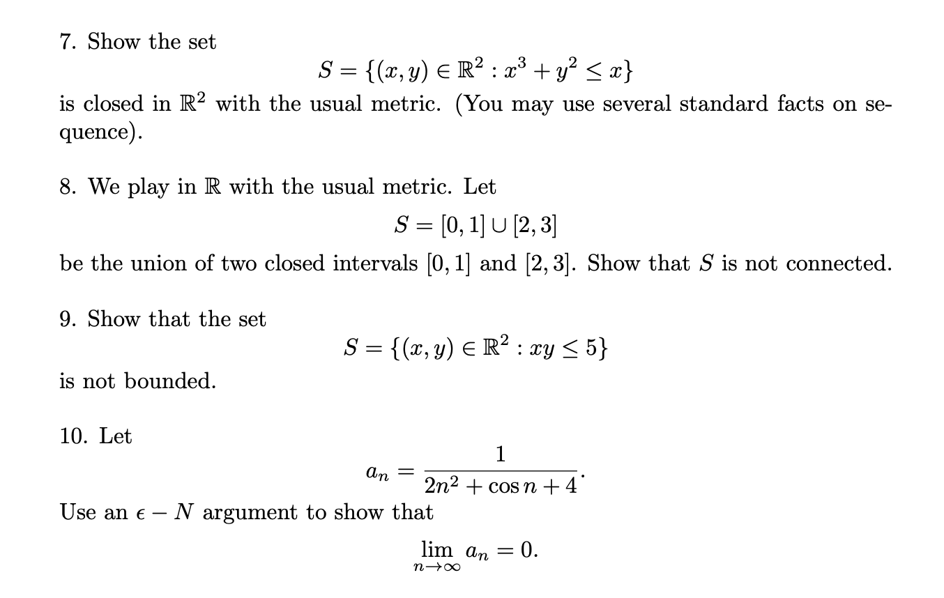 Solved 7. Show the set S = {(x, y) = R2 : x² + y2