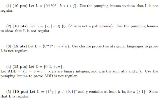 Solved (1) (10 pts) Let L-(0ǐ卫0k | k > i + j). Use the | Chegg.com Solved (1) (10 pts) Let L-(0ǐ卫0k | k > i + j). Use the | Chegg.com