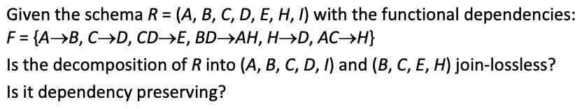 Solved Given the schema R=(A,B,C,D,E,H,I) with the | Chegg.com